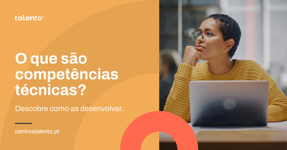 Competências técnicas: sabe como podes tirar partido delas