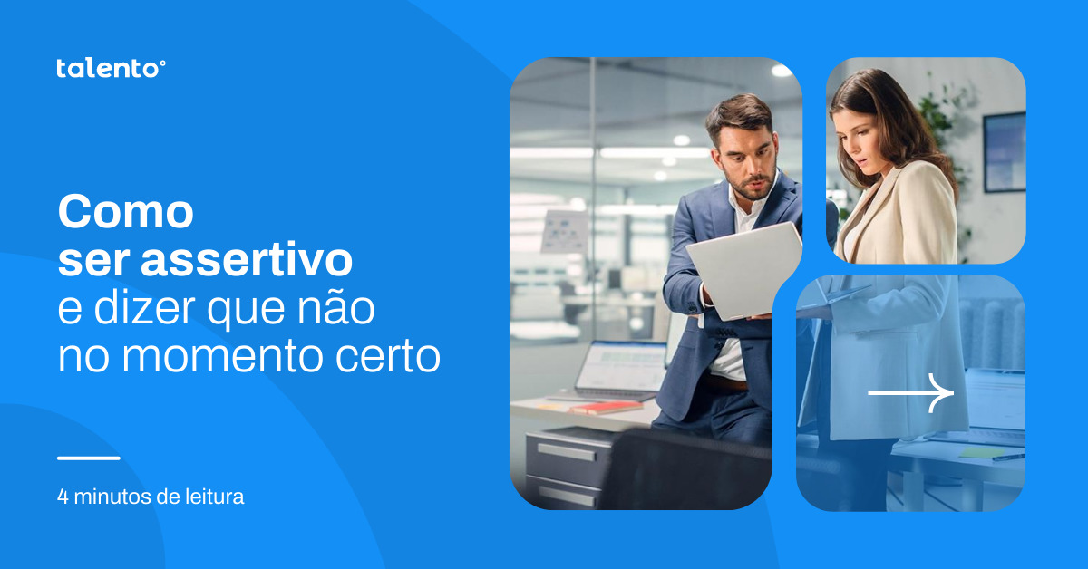 Como ser assertivo: aprende a dizer não no momento certo